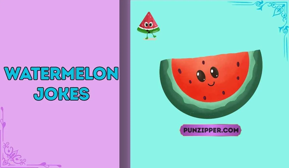 225+Watermelon Jokes Hilarious Laugh Out Loud 2026 - punzipper.com